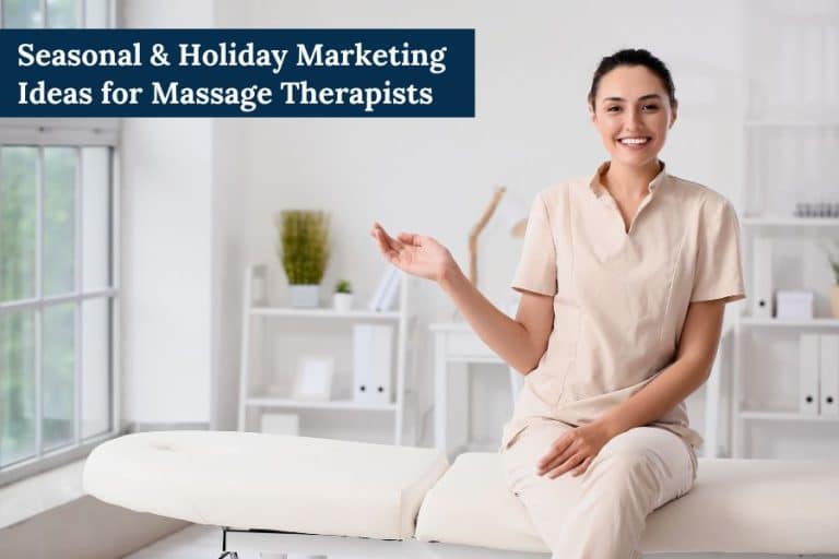 Seasonal & Holiday Marketing Ideas for Massage Therapists (2024)