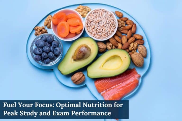 Fuel Your Focus: Optimal Nutrition for Peak Study and Exam Performance